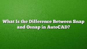 What Is the Difference Between Snap and Osnap in AutoCAD? – CanadaCAD.ca