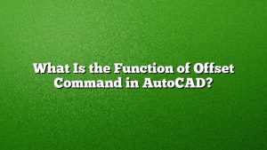 What Is the Function of Offset Command in AutoCAD? – CanadaCAD.ca