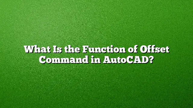 What Is The Function Of Offset Command In Autocad Canadacadca