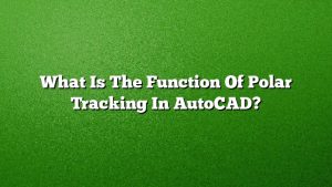 What Is The Function Of Polar Tracking In AutoCAD? – CanadaCAD.ca