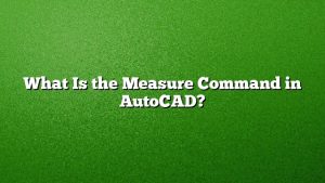 What Is the Measure Command in AutoCAD? – CanadaCAD.ca