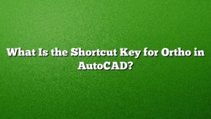 What Is the Shortcut Key for Ortho in AutoCAD? – CanadaCAD.ca