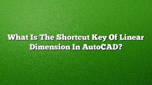 What Is The Shortcut Key Of Linear Dimension In AutoCAD? – CanadaCAD.ca