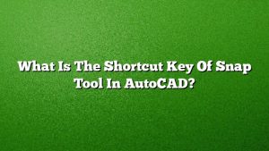 What Is The Shortcut Key Of Snap Tool In AutoCAD? – CanadaCAD.ca
